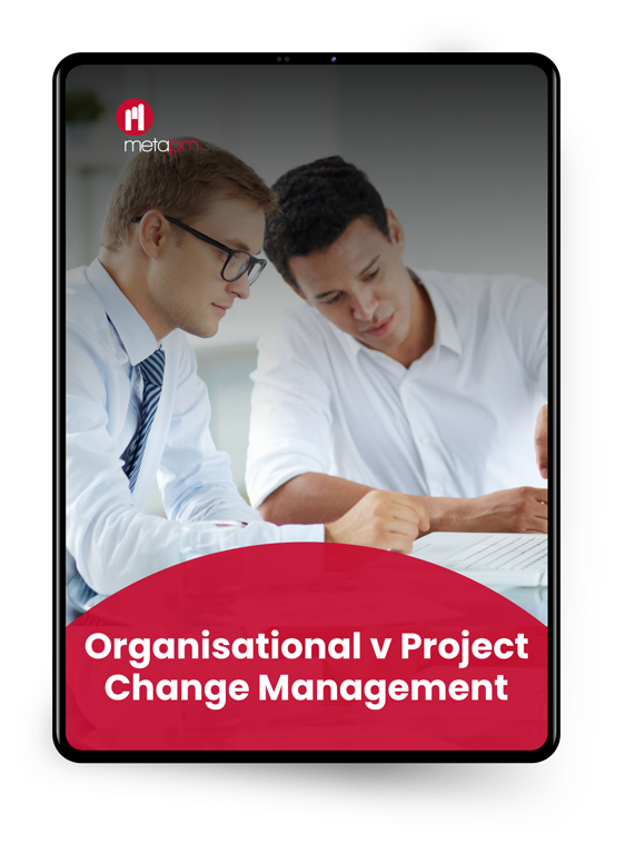 Organisational v Project Change Management | MetaPM