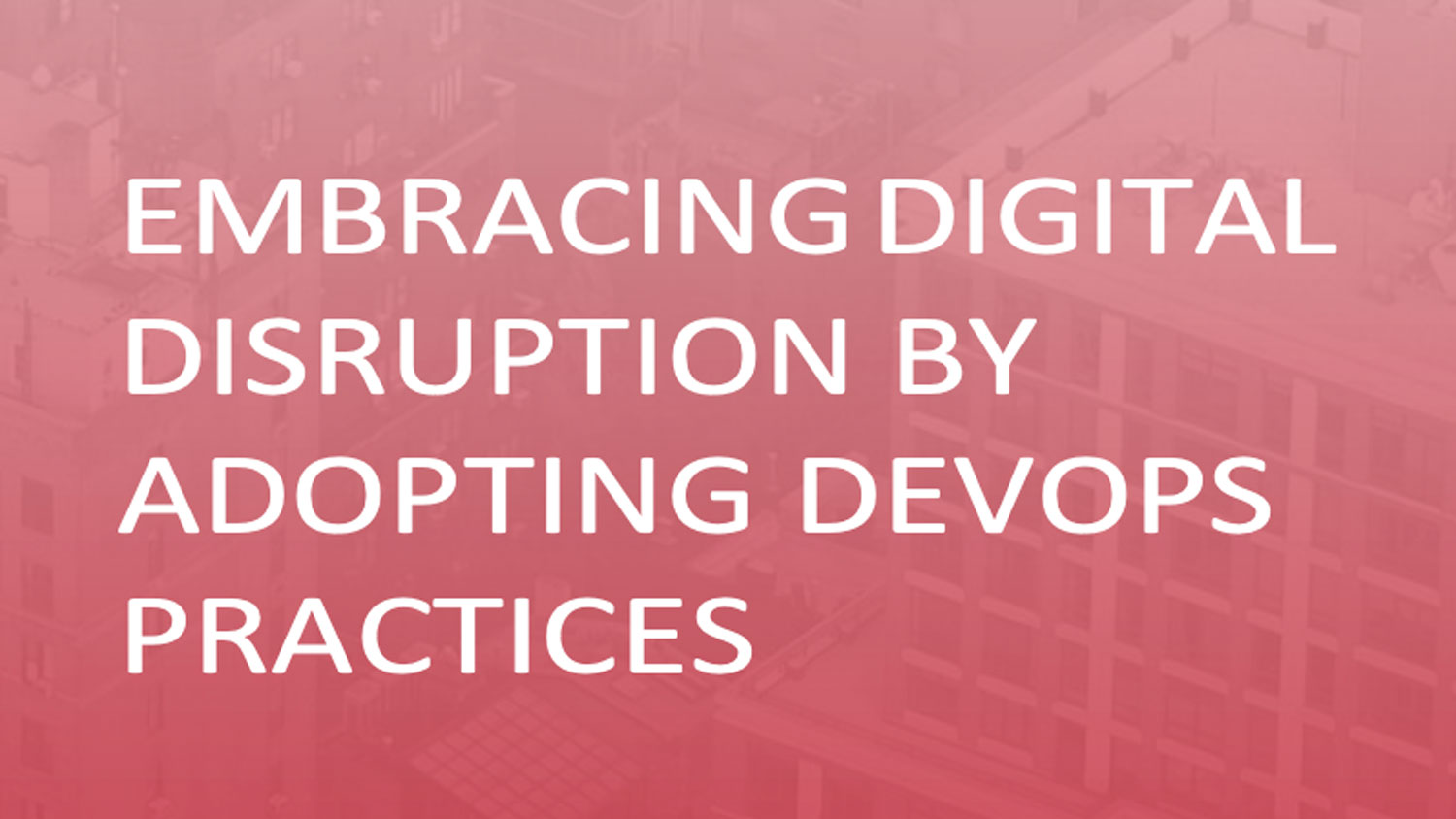 Embracing Digital Disruption By Adopting DevOps Practices | MetaPM